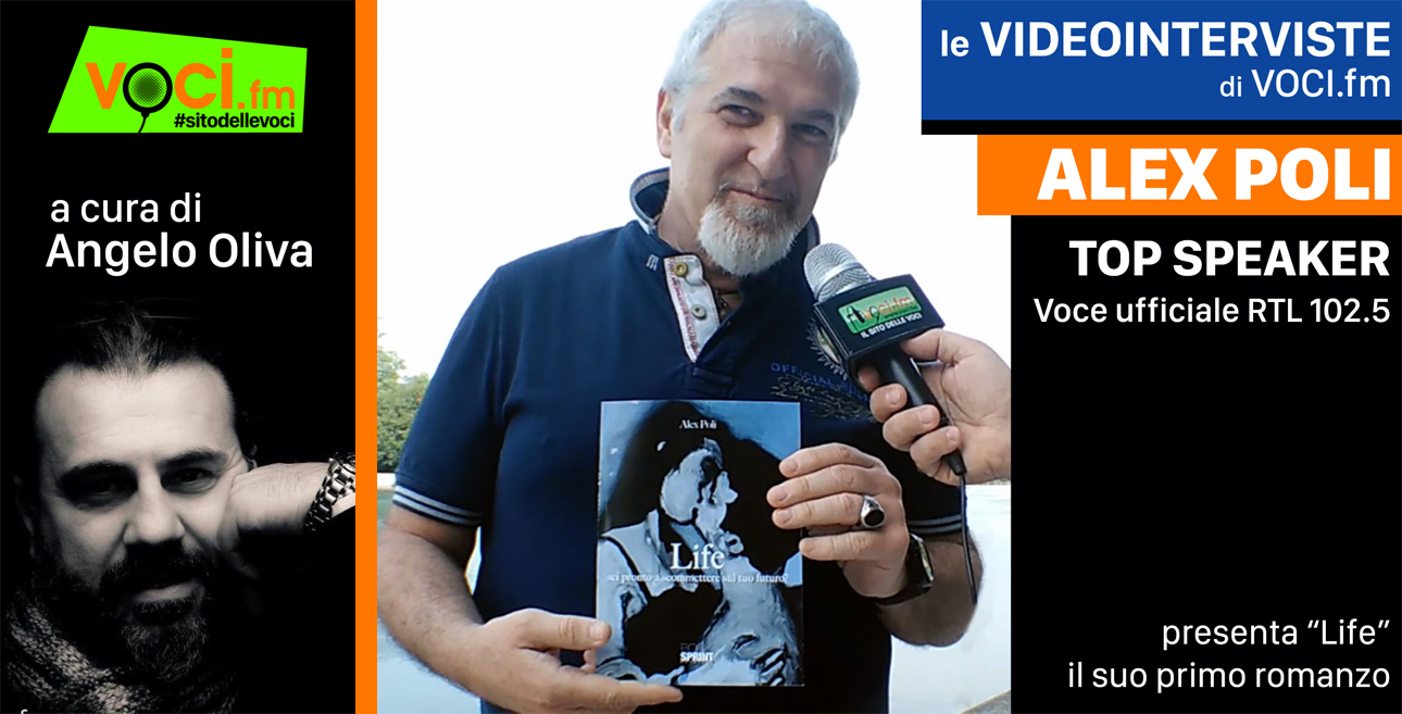 Alex Poli si racconta a VOCI.fm e presenta il suo romanzo "Life" - voci.net