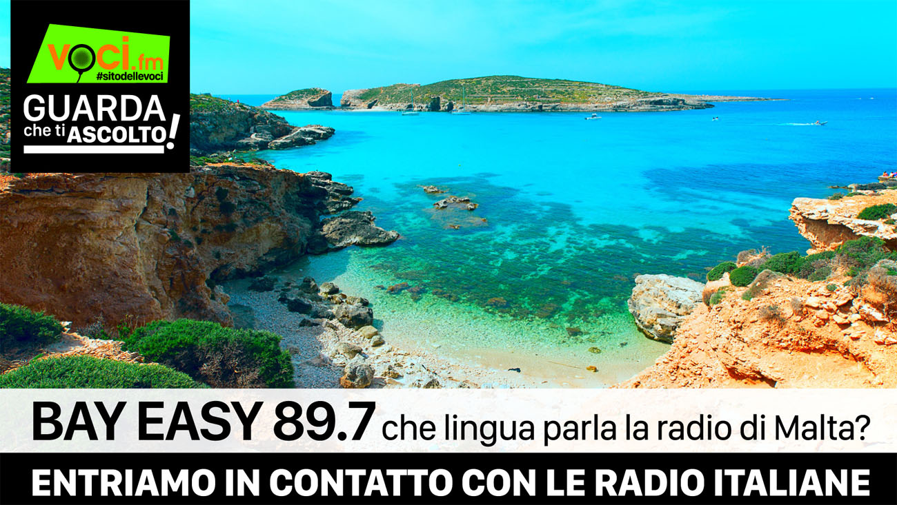 "Bay Easy 89.7": che lingua parla la radio di Malta? - voci.fm